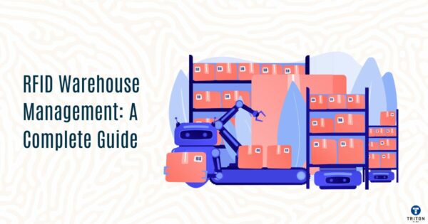 RFID Warehouse Management: A Complete Guide