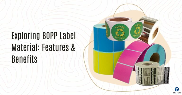 Exploring BOPP Label Material: Features & Benefits
