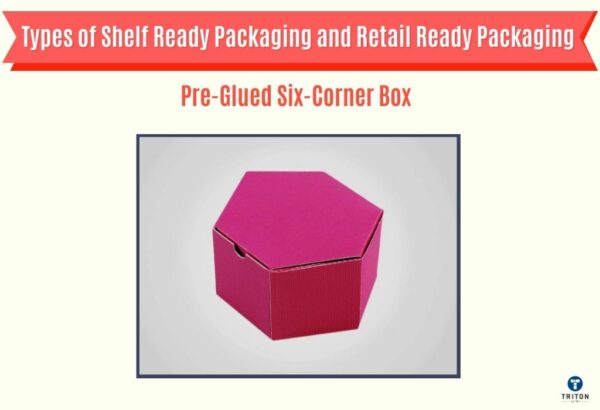 Shelf-Ready Packaging and Retail-Ready Packaging - Explained