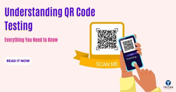 Understanding QR Code Testing - Everything You Need to Know