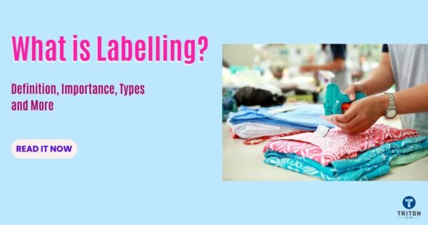 What is Labelling? - Definition, Importance, Types and More